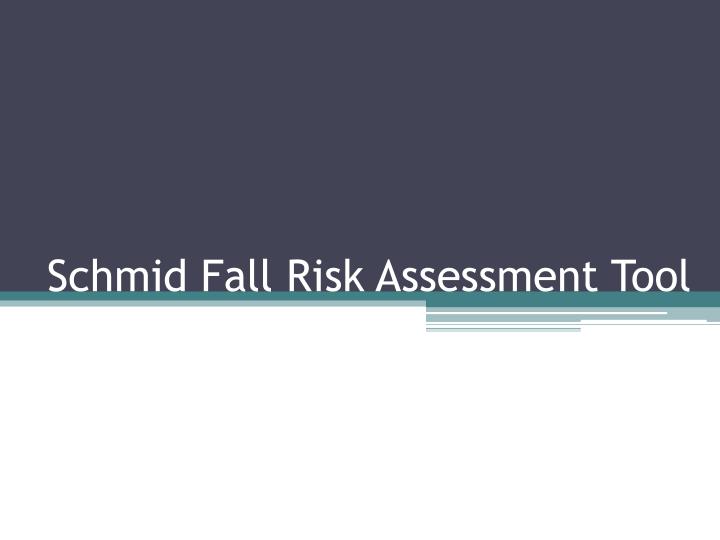 PPT Fall Risk Assessment Tools PowerPoint Presentation ID 2206932 PPT Fall Risk Assessment Tools PowerPoint Presentation ID 2206932