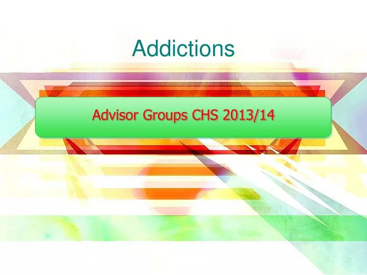 PPT - Addictions PowerPoint Presentation, free download - ID:2206987
