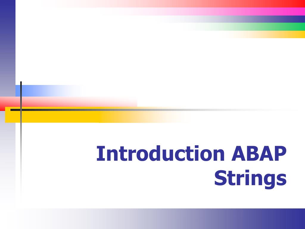 PPT - Introduction ABAP Strings PowerPoint Presentation, free download ... PPT - Introduction ABAP Strings PowerPoint Presentation, free download ...