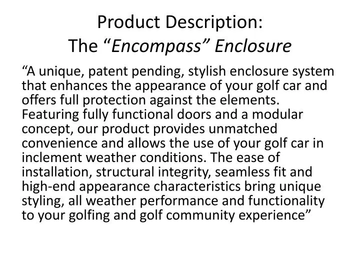 PPT - Product Description: The “ Encompass” Enclosure PowerPoint ...