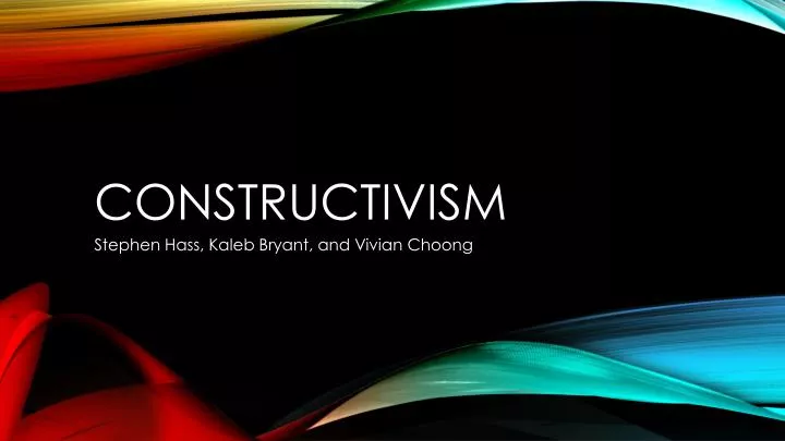 PPT - Constructivism PowerPoint Presentation, free download - ID:2209385