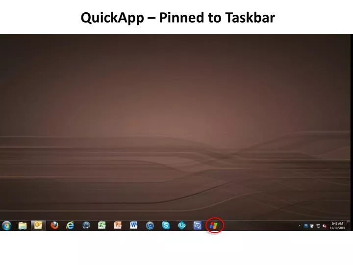 PPT - QuickApp – Pinned to Taskbar PowerPoint Presentation, free ...
