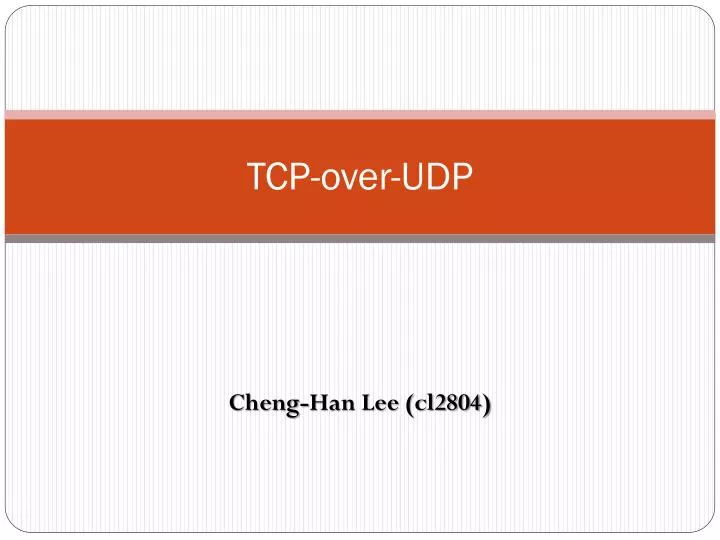 PPT - TCP-over-UDP PowerPoint Presentation, free download - ID:2209634