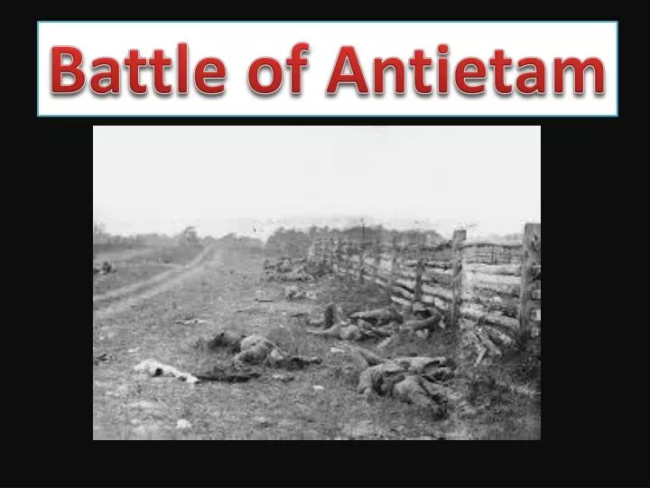 PPT - Battle of Antietam PowerPoint Presentation, free download - ID ...