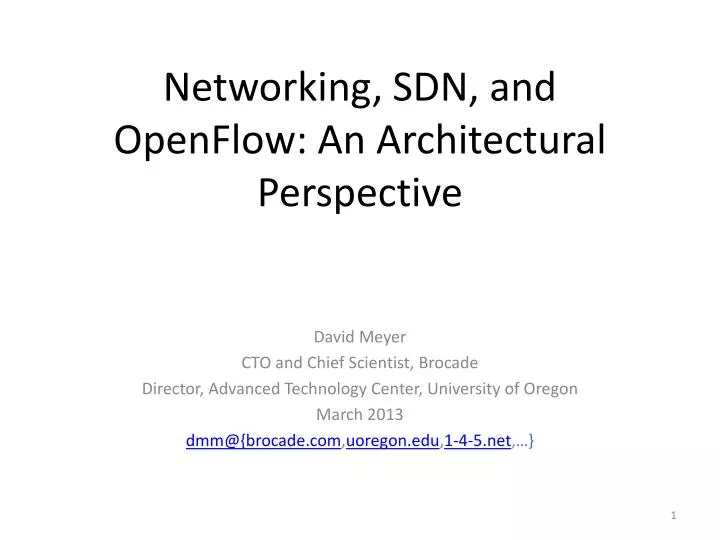 PPT - Networking, SDN, and OpenFlow : An Architectural Perspective ...
