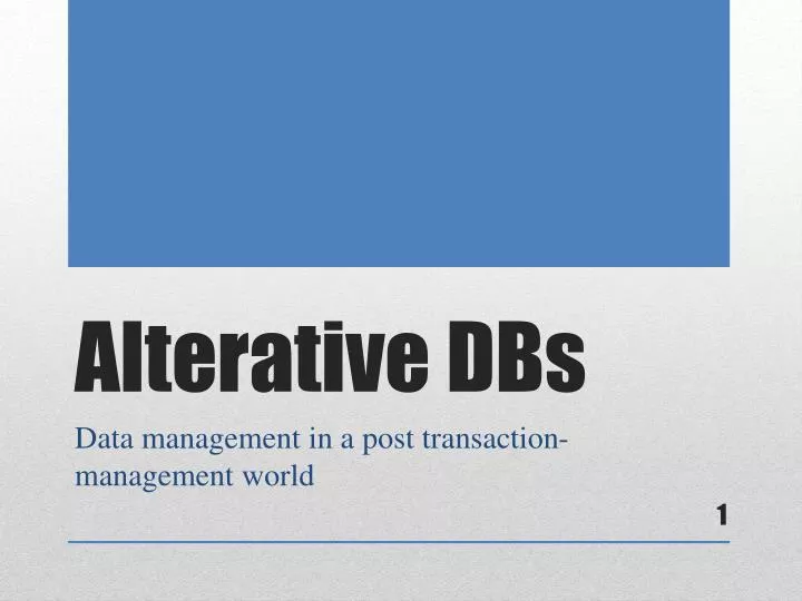 PPT - Alterative DBs PowerPoint Presentation, free download - ID:2210255