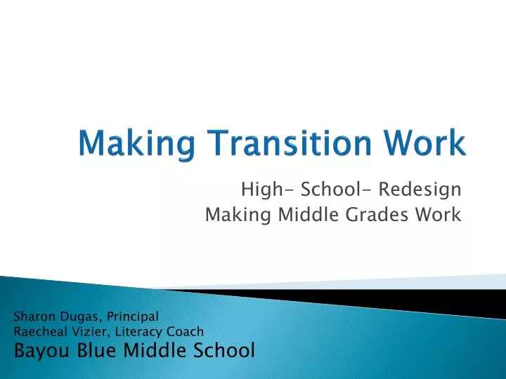 PPT - Making Transition Work PowerPoint Presentation, free download ...