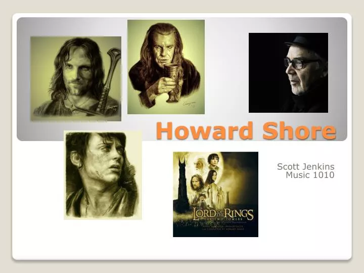 PPT - Howard Shore PowerPoint Presentation, free download - ID:2211840