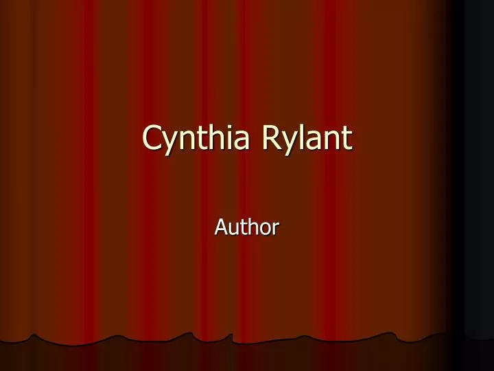 PPT - Cynthia Rylant PowerPoint Presentation, free download - ID:2211953