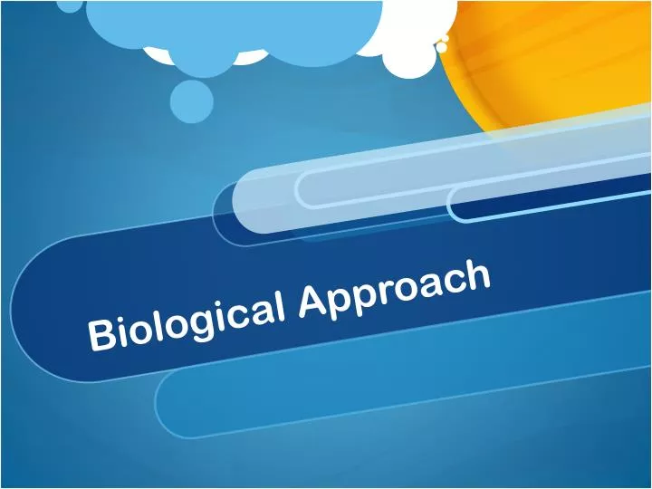 PPT - Biological Approach PowerPoint Presentation, free download - ID ...