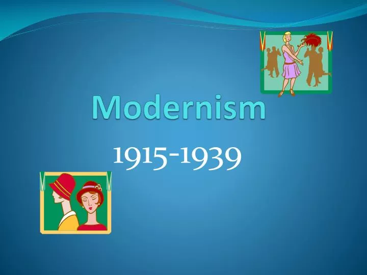 PPT - Modernism PowerPoint Presentation, free download - ID:2212666