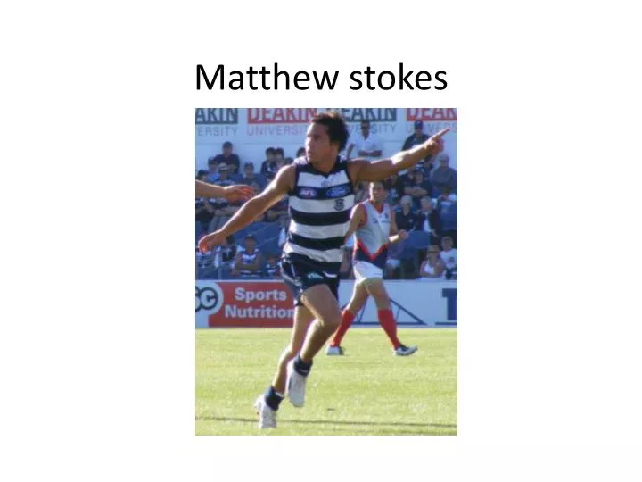 PPT - Matthew stokes PowerPoint Presentation, free download - ID:2213716