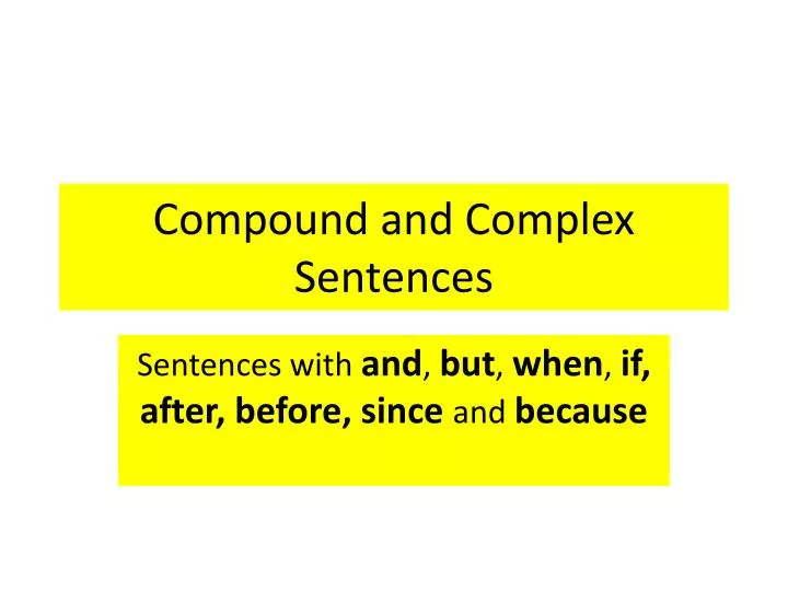 PPT - Compound and Complex Sentences PowerPoint Presentation, free ...