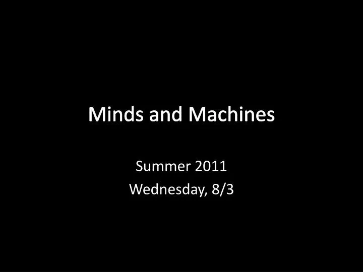 PPT - Minds and Machines PowerPoint Presentation, free download - ID ...