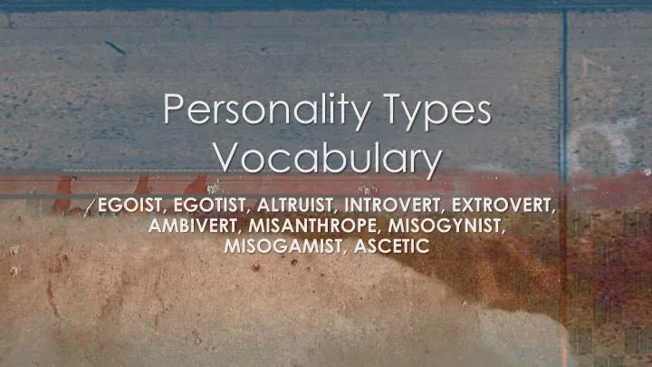 PPT - Personality Types Vocabulary PowerPoint Presentation, free ...