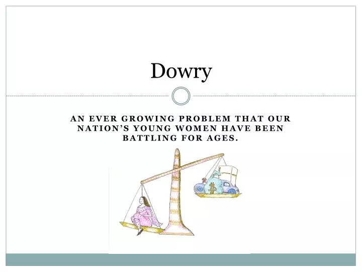 PPT - Dowry PowerPoint Presentation, free download - ID:2215430