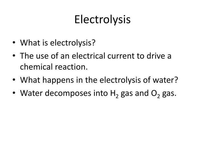 PPT - Electrolysis PowerPoint Presentation, free download - ID:2216212