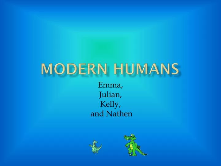 PPT - Modern Humans PowerPoint Presentation, free download - ID:2217437