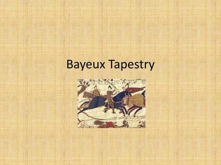 PPT - Bayeux Tapestry PowerPoint Presentation, free download - ID:2218550
