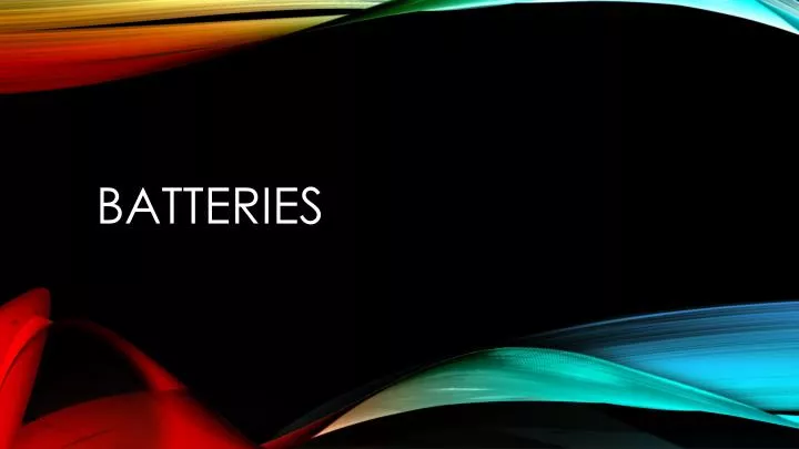 PPT - Batteries PowerPoint Presentation, free download - ID:2219357