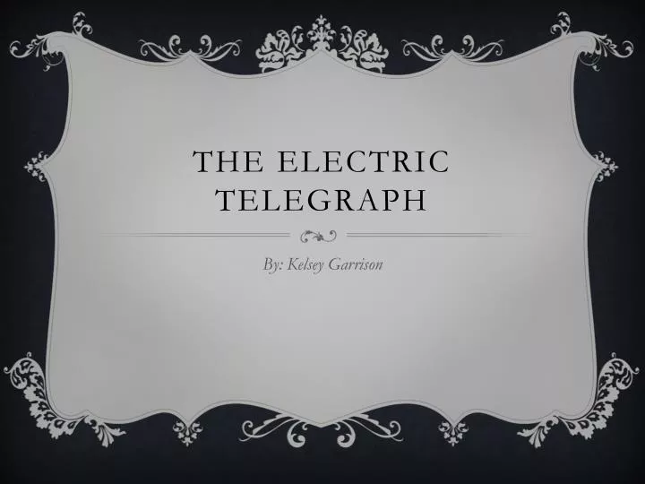 PPT - The Electric Telegraph PowerPoint Presentation, free download ...