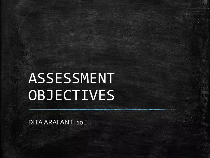 PPT - ASSESSMENT OBJECTIVES PowerPoint Presentation, free download - ID ...