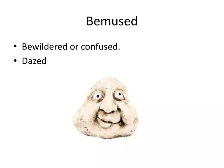 PPT - Bemused PowerPoint Presentation, free download - ID:2219774