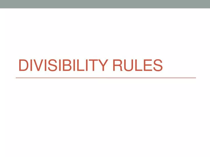 PPT - Divisibility RUles PowerPoint Presentation, free download - ID ...