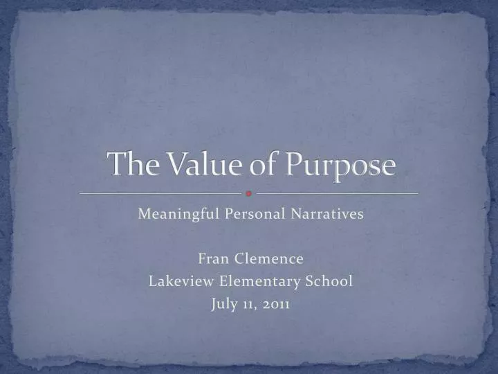 PPT - The Value of Purpose PowerPoint Presentation, free download - ID ...