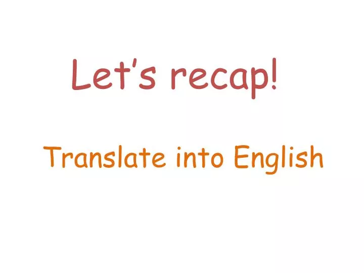 PPT - Let’s recap ! PowerPoint Presentation, free download - ID:2220681