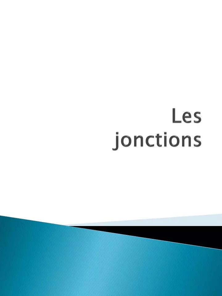 PPT - Les jonctions PowerPoint Presentation, free download - ID:2221282