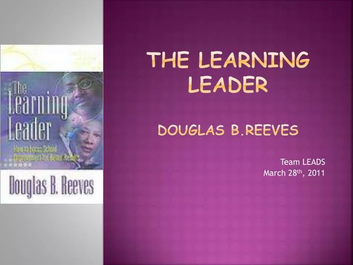 PPT - The Learning leader Douglas B.Reeves PowerPoint Presentation ...