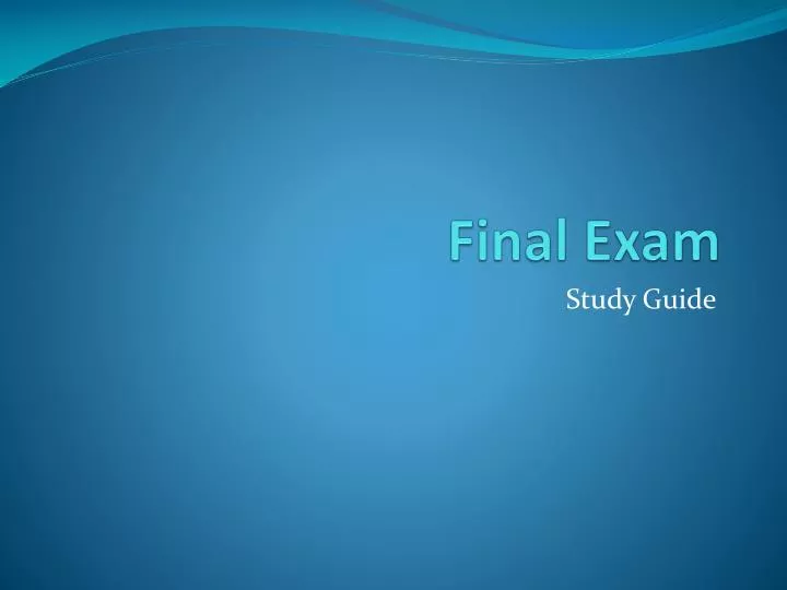 PPT - Final Exam PowerPoint Presentation, free download - ID:2221560