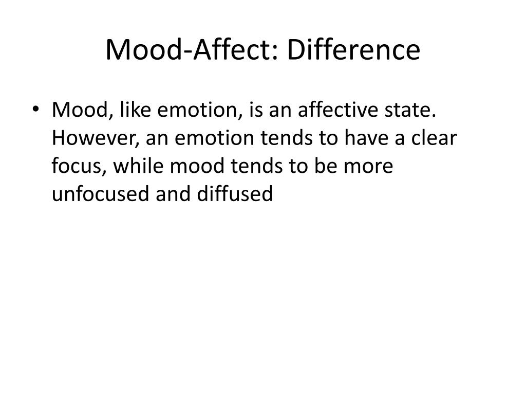 PPT - Affect and Mood PowerPoint Presentation, free download - ID:2221603 PPT - Affect and Mood PowerPoint Presentation, free download - ID:2221603