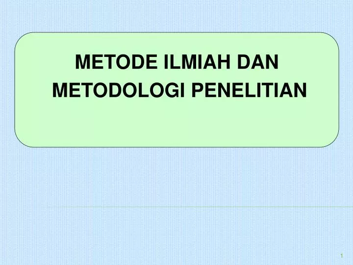 PPT - METODE ILMIAH DAN METODOLOGI PENELITIAN PowerPoint Presentation ...