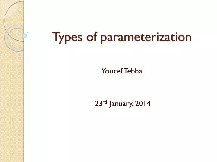 PPT - Types of parameterization PowerPoint Presentation, free download ...