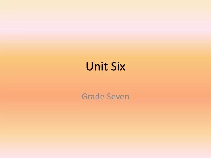 PPT - Unit Six PowerPoint Presentation, free download - ID:2222017