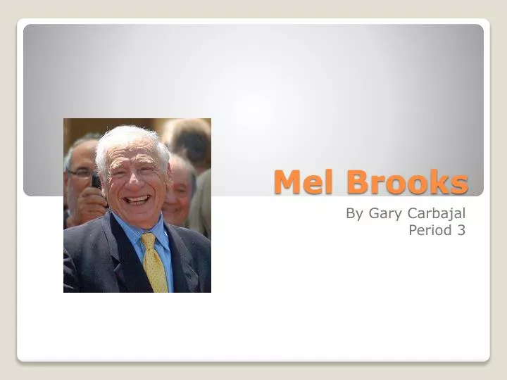 PPT - Mel Brooks PowerPoint Presentation, free download - ID:2222580