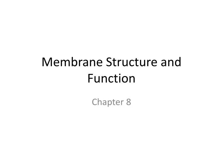 PPT - Membrane Structure and Function PowerPoint Presentation, free ...