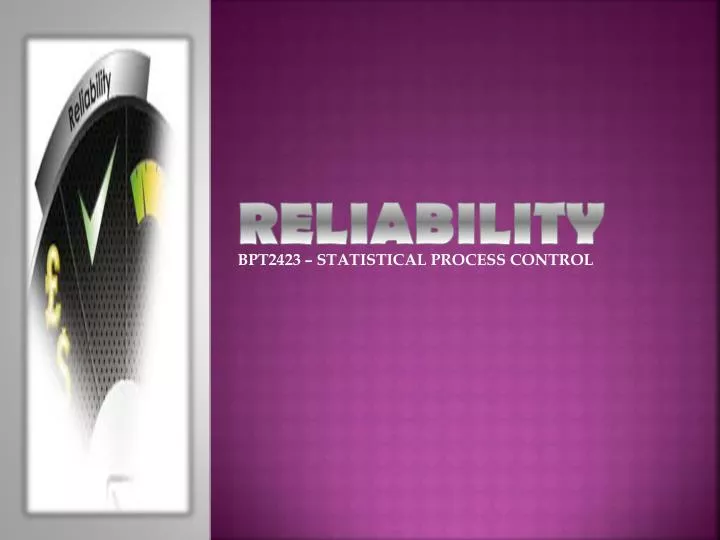 PPT - RELIABILITY PowerPoint Presentation, free download - ID:2222850