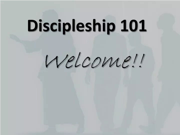 PPT - Discipleship 101 PowerPoint Presentation, free download - ID:2222941