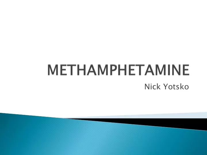 PPT - METHAMPHETAMINE PowerPoint Presentation, free download - ID:2223015