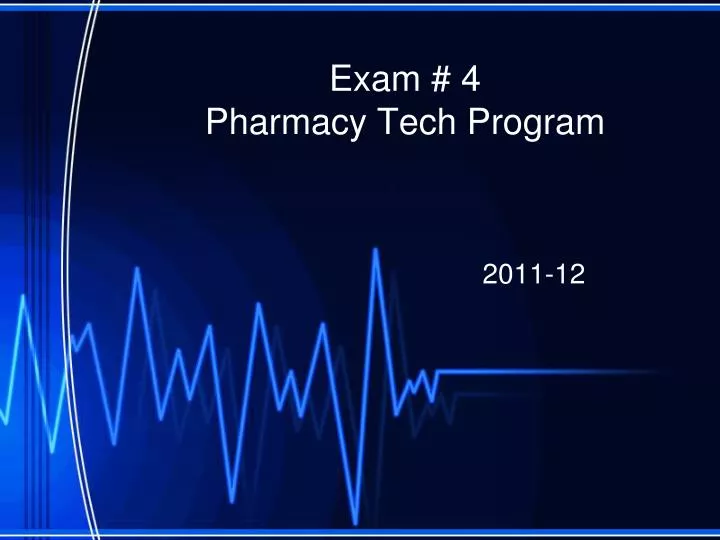 PPT - Exam # 4 Pharmacy Tech Program PowerPoint Presentation, free ...