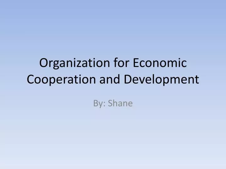 PPT - Organization for Economic Cooperation and Development PowerPoint ...