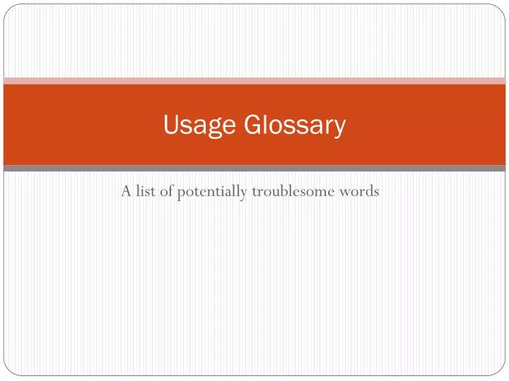 PPT - Usage Glossary PowerPoint Presentation, free download - ID:2223787