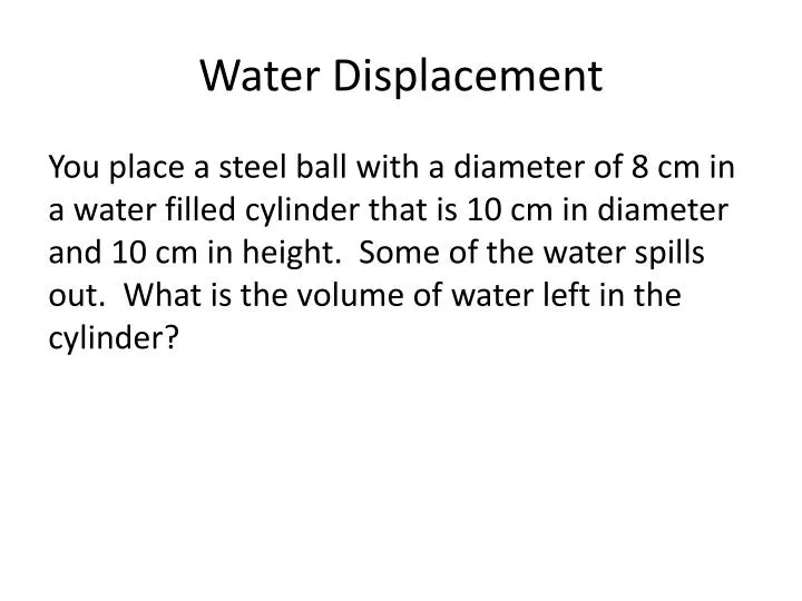 PPT - Water Displacement PowerPoint Presentation, free download - ID ...