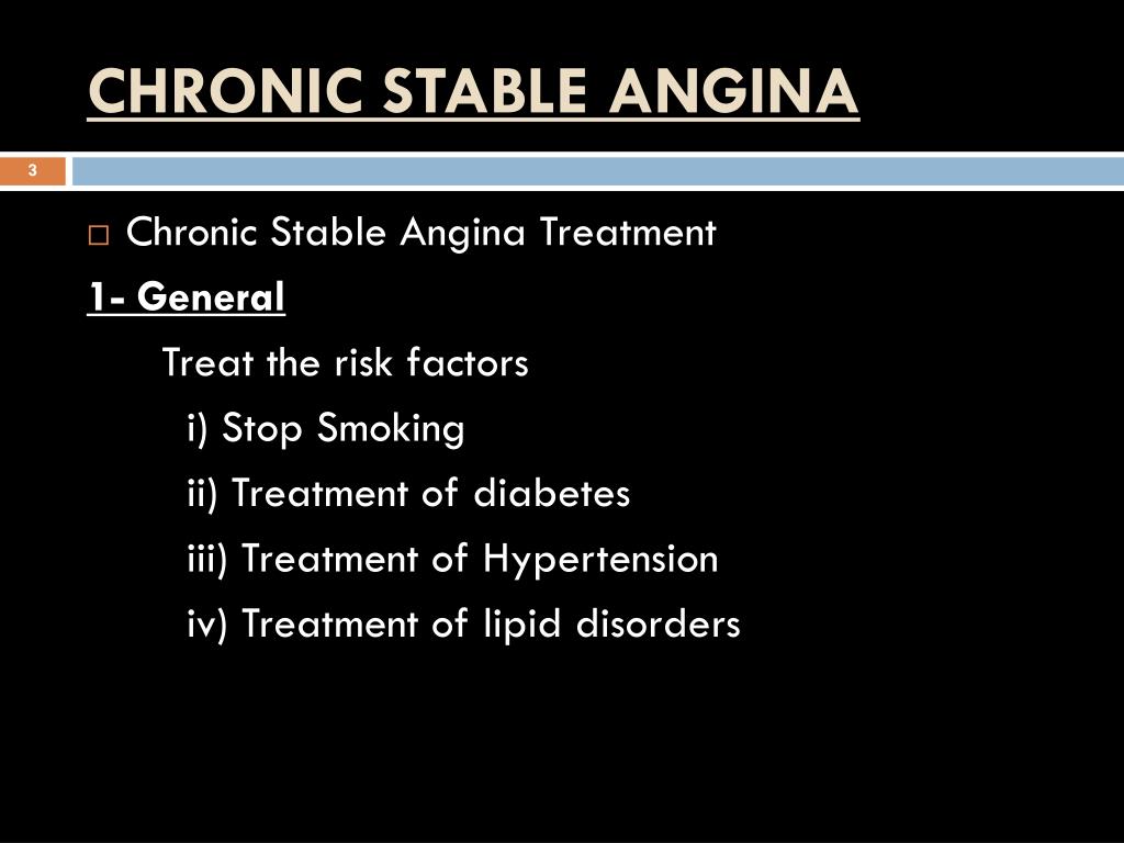 PPT - TREATMENT of CHRONIC STABLE ANGINA AND acute coronary syndrome ...