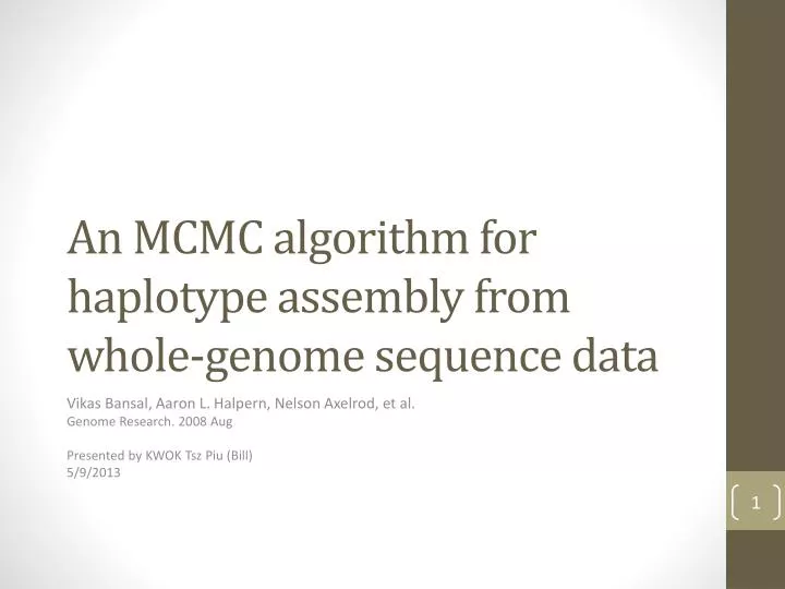 PPT - A n MCMC algorithm for haplotype assembly from whole-genome ...