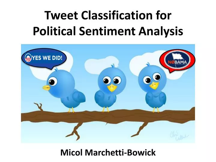 PPT - Tweet Classification for Political Sentiment Analysis PowerPoint ...