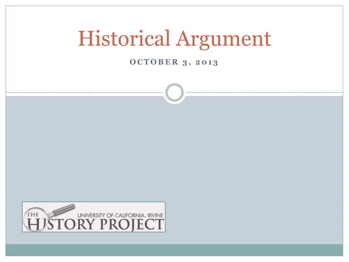 PPT - Historical Argument PowerPoint Presentation, free download - ID ...